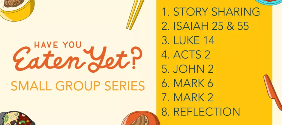 “Have You Eaten Yet?” Small Group Series | InterVarsity